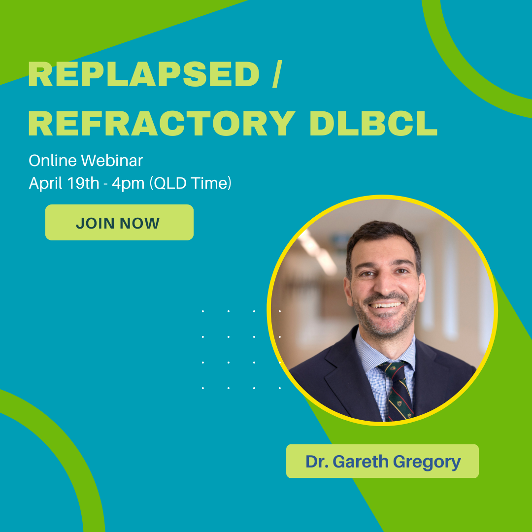 Relapsed Refractory DLBCL Webinar With Dr Gareth Gregory - Lymphoma Australia